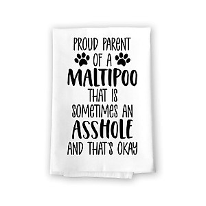 Honey Dew Gifts, Proud Parent of a Maltipoo That is Sometimes an Asshole, Funny Pet Kitchen Towels, Absorbent Dog Themed Hand and Dish Towel