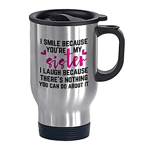 Sister Mugs I Smile Because You're My Sister Funny Gifts 14oz Travel Mugs for Birthday Christmas