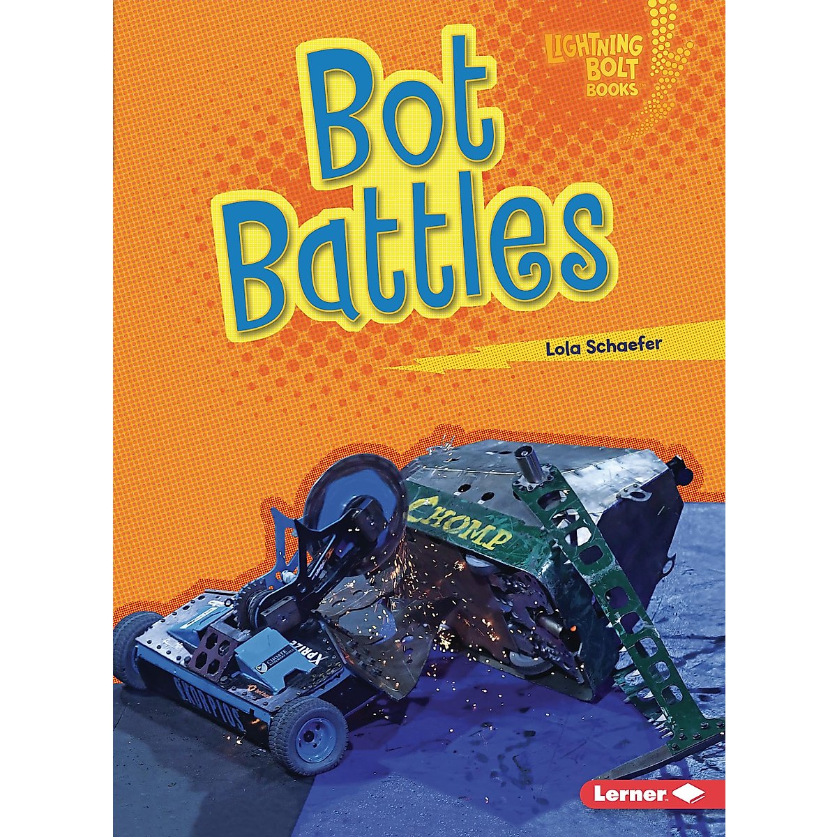 Bot Battles (Lightning Bolt Books ® ― Robotics)