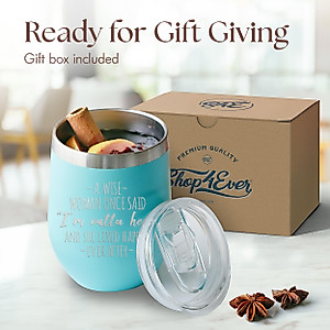 shop4ever A Wise Woman Once Said I'm Outta Here and Lived Happily Ever After Engraved Insulated Stainless Steel Wine Tumbler with Lid 12 oz. (Teal)