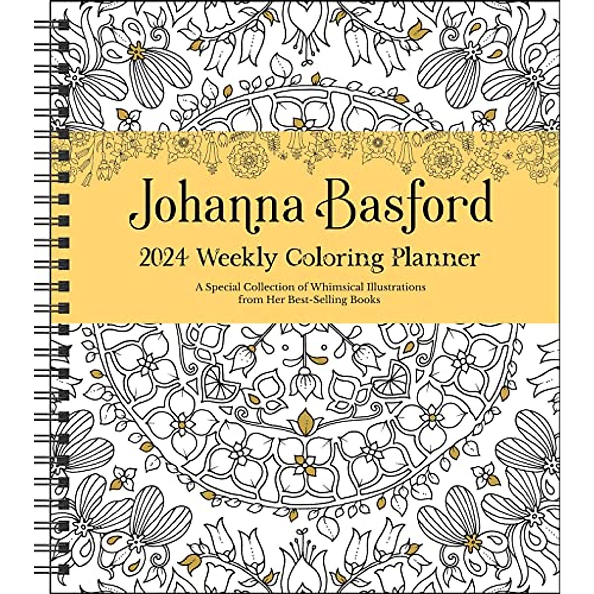 Johanna Basford 12-Month 2024 Coloring Weekly Planner Calendar: A Special Collection of Whimsical Illustrations
