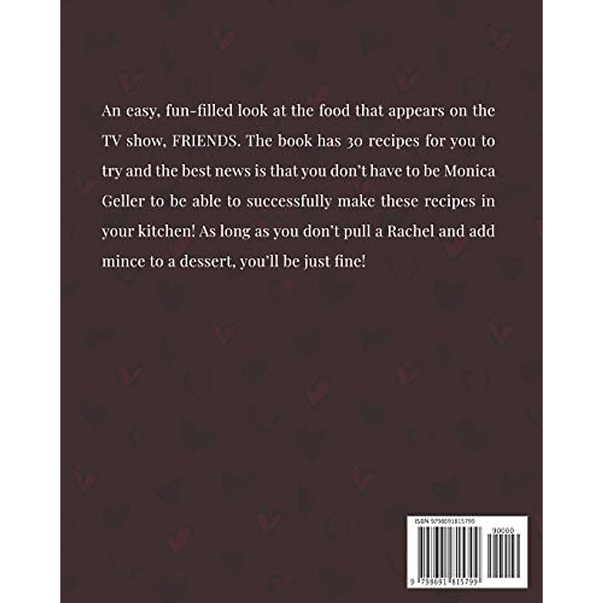 Cooking with F.R.I.E.N.D.S: Recipes for Food That Appeared on That Epic Show