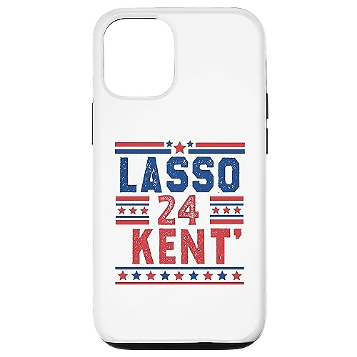 iPhone 13 Pro Lasso Kent' 24 Funny 4th of July USA Flag Meme 2024 Election Case