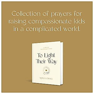 To Light Their Way: A Collection of Prayers and Liturgies for Parents