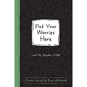 Put Your Worries Here: A Creative Journal for Teens with Anxiety (The Instant Help Guided Journal for Teens Series)