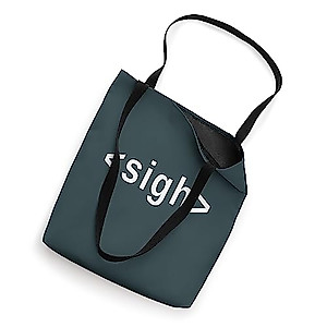 Sigh Tote Bag