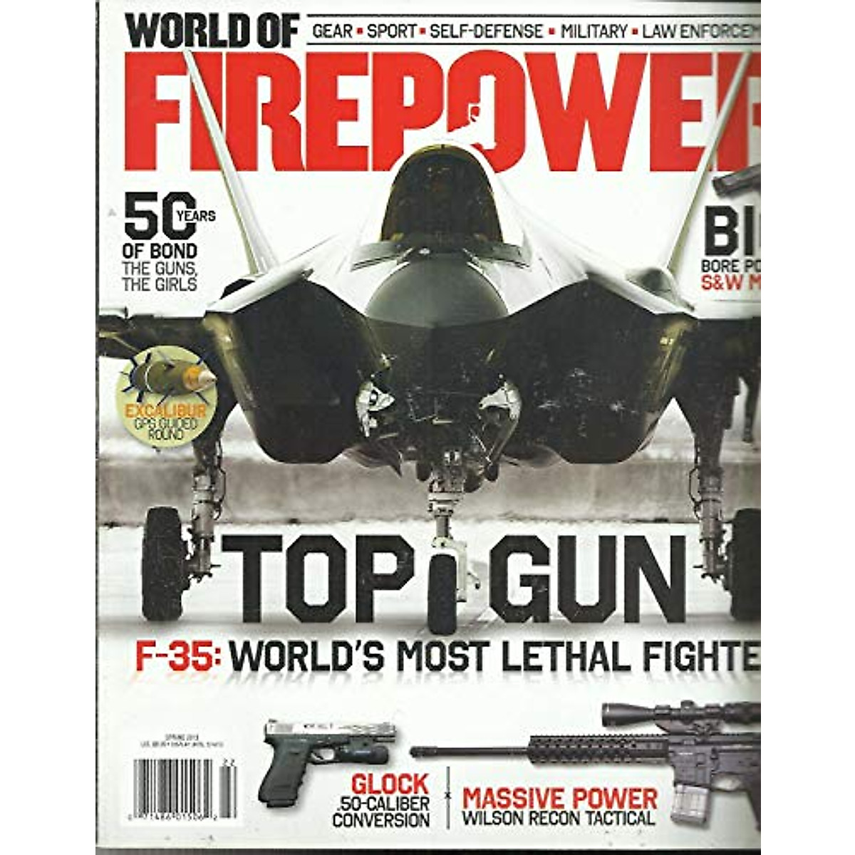 WORLD OF FIRE POWER MAGAZINE, SPRING, 2013 ISSUE # 2 DISPLAY MAY, 14th 2013