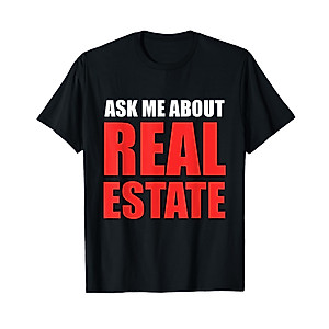 Ask Me About Real Estate Agent Rent Salesperson Realtor T-Shirt