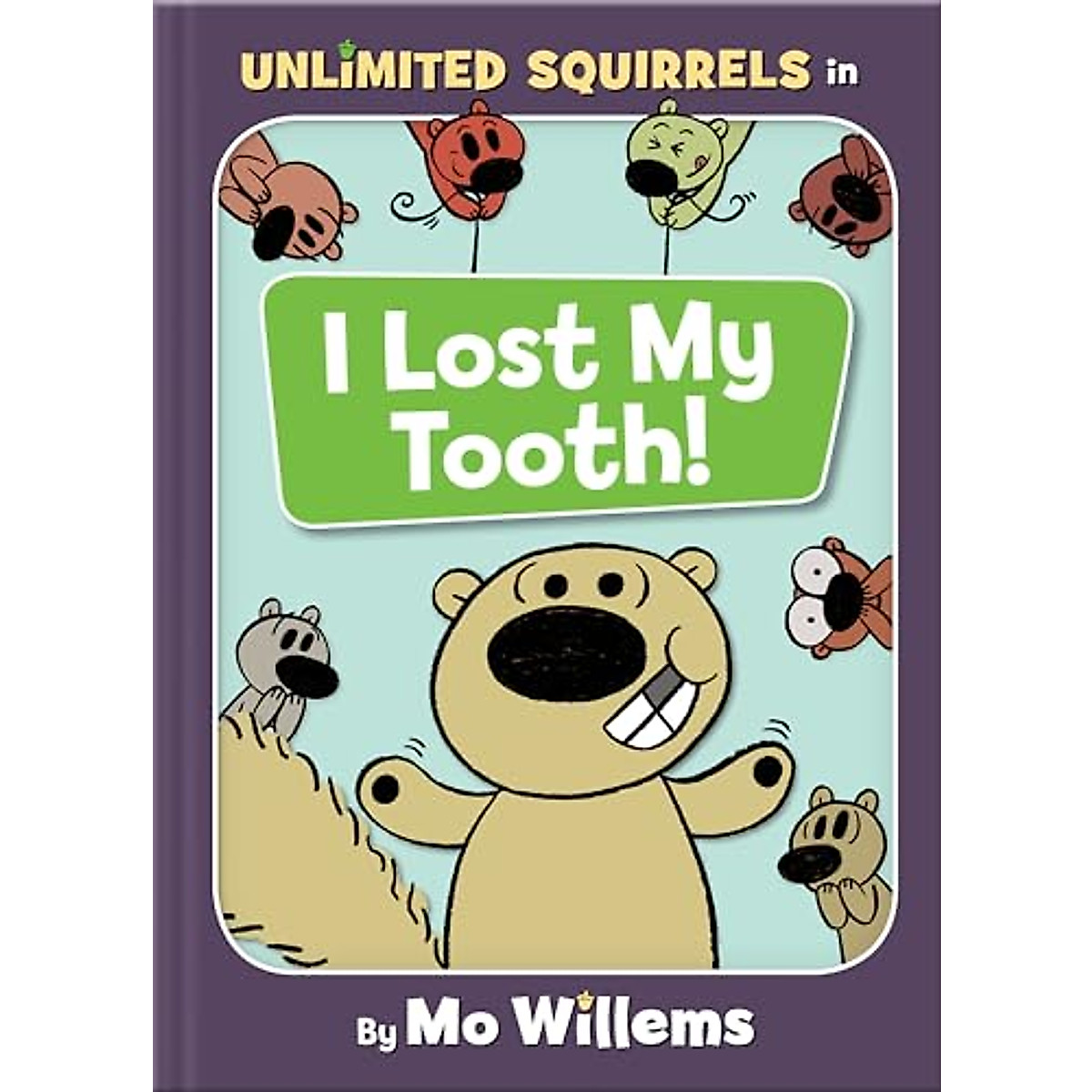 I Lost My Tooth!-An Unlimited Squirrels Book