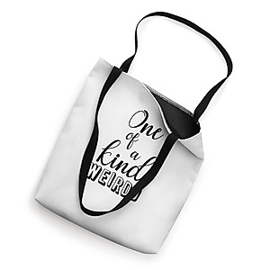 One Of A Kind Weirdo Tote Bag