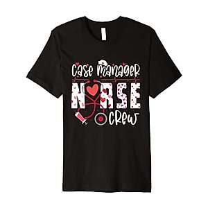 Case Manager Nurse Crew Heart Stethoscope Valentine's Nurse Premium T-Shirt