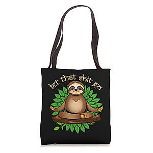 Let That Shit Go Yoga Namaste Meditating Sloth Yogi Zen Tote Bag