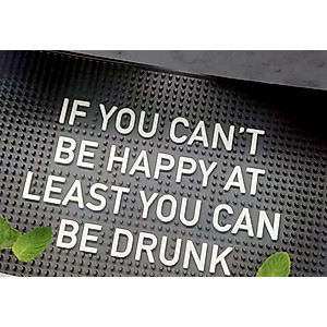 If You Can't Be Happy at Least You Can Be Drunk 17.7" x 11.8" Funny Bar Spill Mat Rail Countertop Accessory Home Pub Decor Slip Resistant Bar Covering for Craft Brewery Kitchen Cafe Restaurant