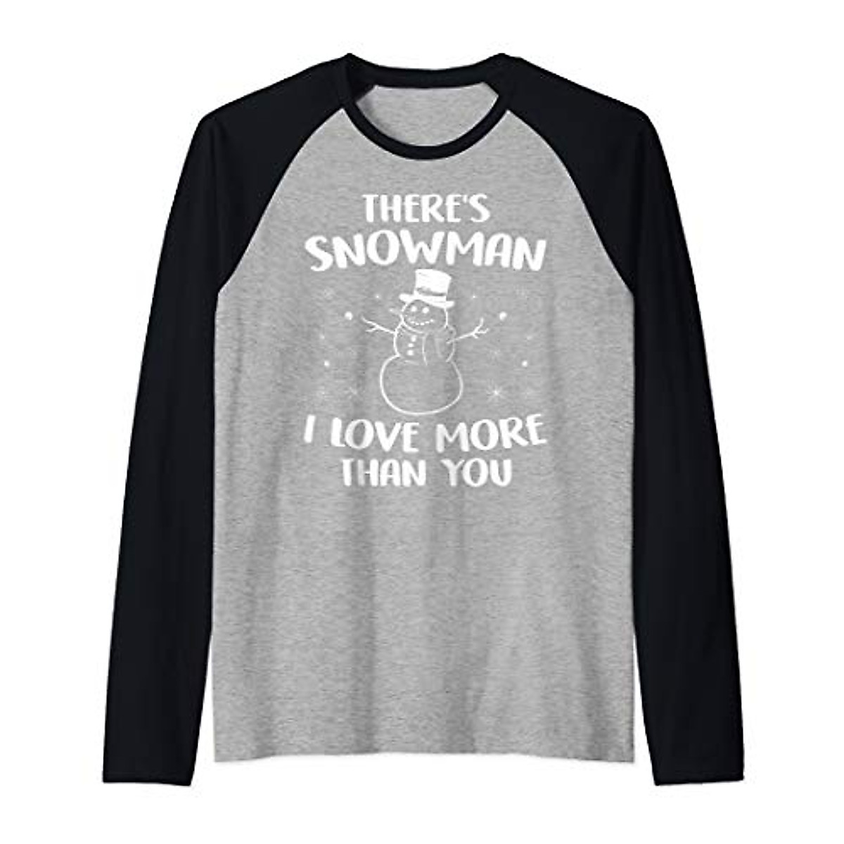 Christmas Snowman Love Quote Pun Raglan Baseball Tee