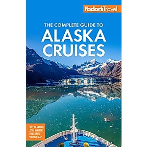 Fodor's The Complete Guide to Alaska Cruises (Full-color Travel Guide)