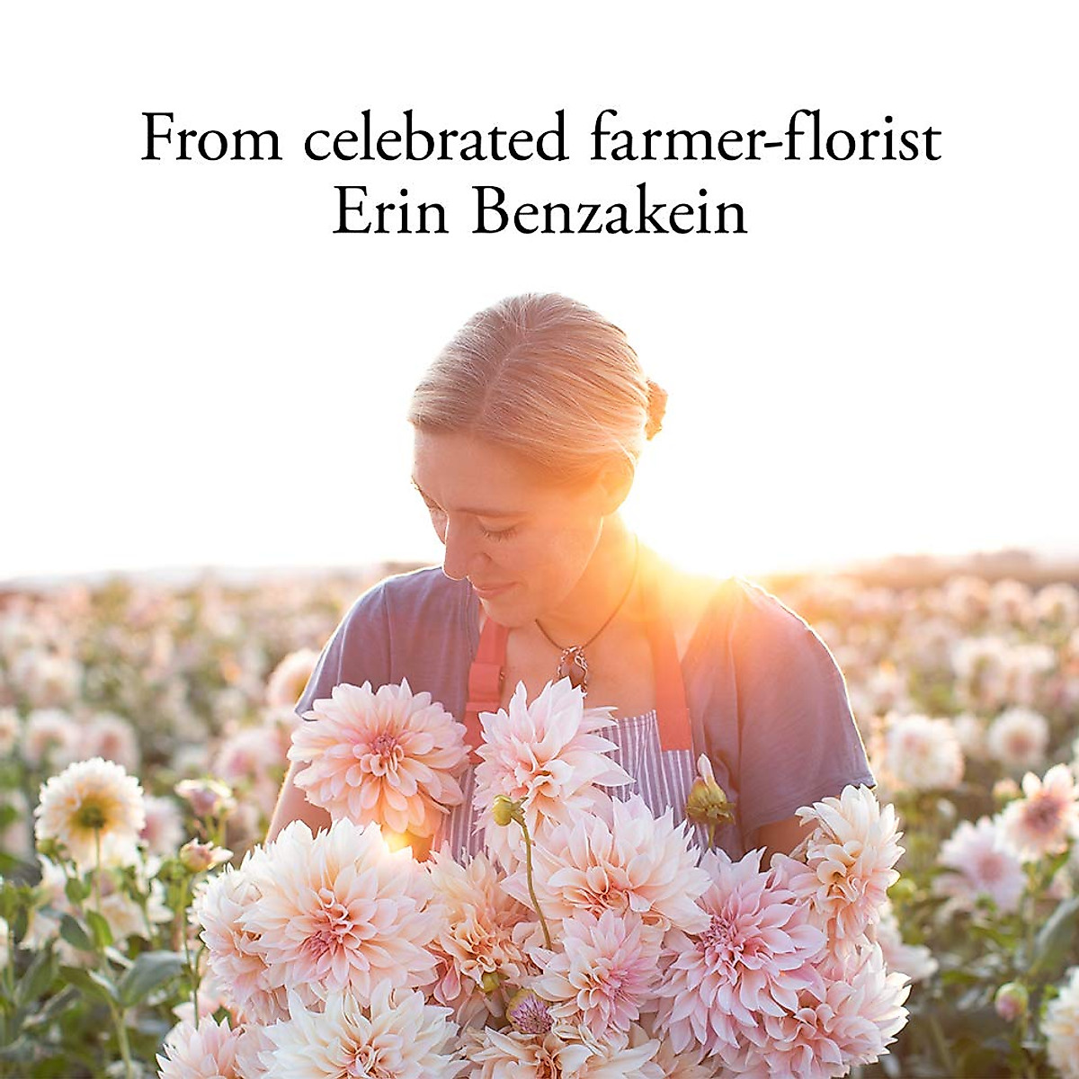 Floret Farm's Discovering Dahlias: A Guide to Growing and Arranging Magnificent Blooms (Floret Farms x Chronicle Books)