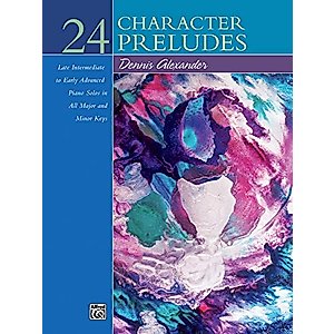 24 Character Preludes: Late Intermediate to Early Advanced Piano Solos in All Major and Minor Keys