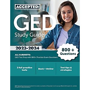 GED Study Guide 2023-2024 All Subjects: GED Test Prep with 800+ Practice Exam Questions