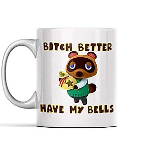 Gamer Coffee Mug - Better Have My Bells,Animal villagers Crossing Funny Coffee Mug 11oz