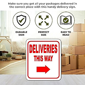 Deliveries This Way w/Right Arrow Outdoor Sign - Delivery Driver Delivery Instructions for My Packages from Amazon, FedEx, USPS, UPS - Indoor Outdoor Signs for Home, Work - 8.5" x1 0"