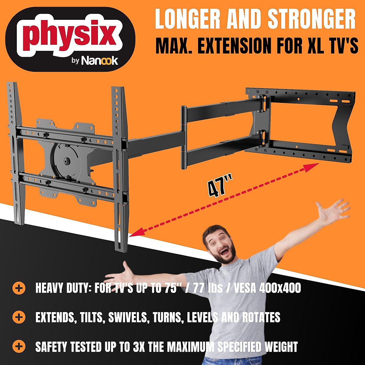 Physix 2120 Long arm TV Wall Mount for 32-75 inch Screens | Extra Long Extension up to 47 inch | Heavy-Duty TV Mount Holds up to 77 lbs | Full-Motion, swivels up to 180° | Max. VESA 400x400