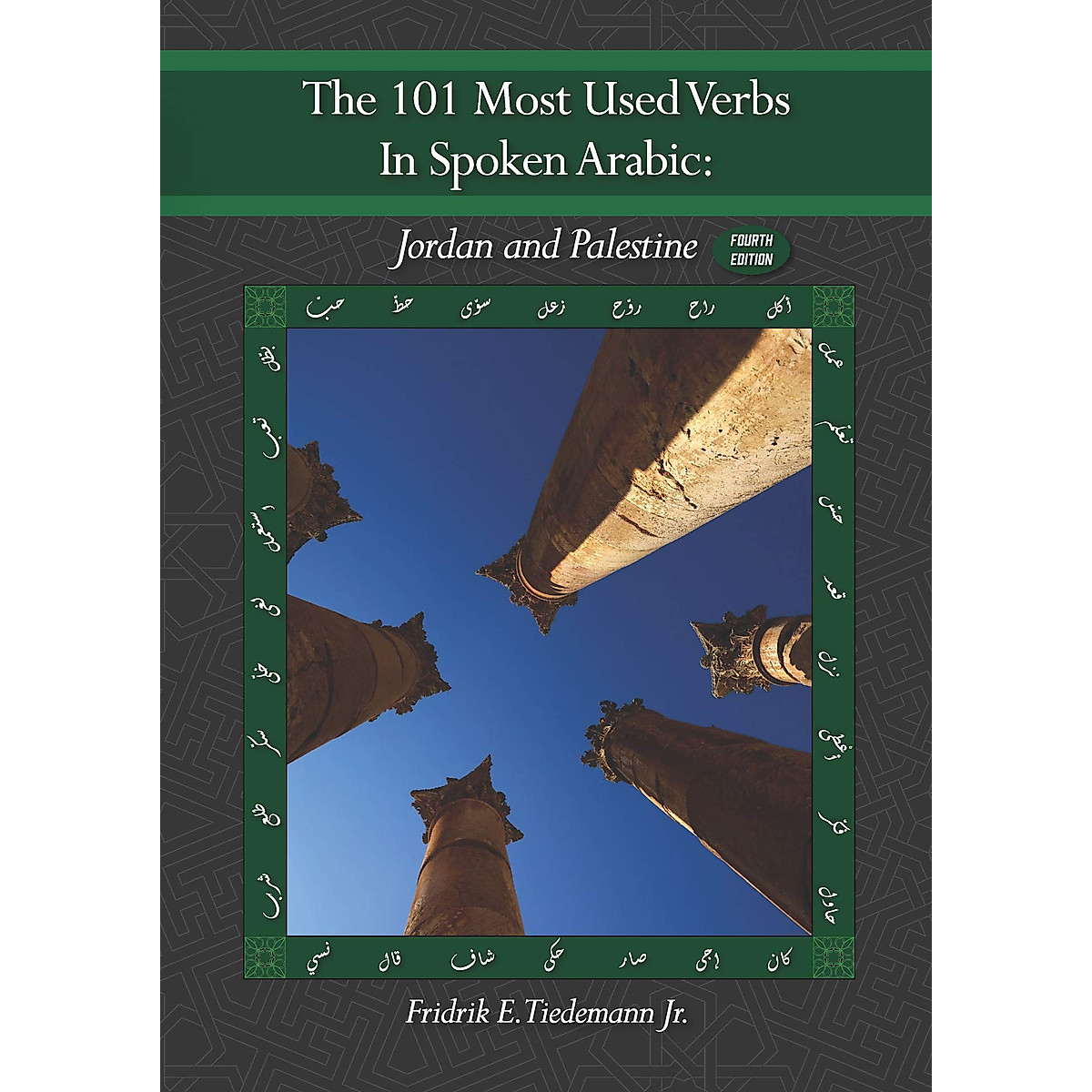 The 101 Most Used Verbs in Spoken Arabic: Jordan & Palestine (4th Edition, 2020)