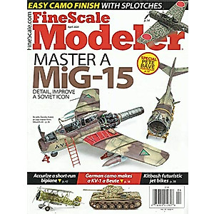 FINE SCALE MODELER MAGAZINE, MASTER A MiG-15 APRIL, 2020 VOL. 38 ISSUE # 4
