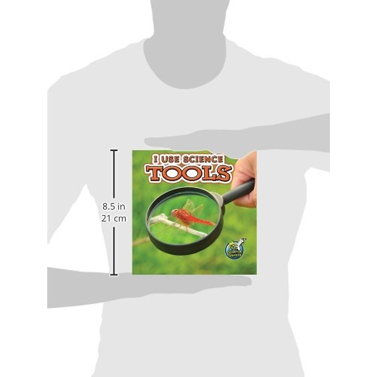 I Use Science Tools―Children’s Book About Different Science Instruments, K-Grade 1 Leveled Readers, My Science Library (24 Pages)