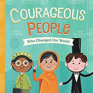 Courageous People Who Changed the World (People Who Changed the World, 1) (Volume 1)