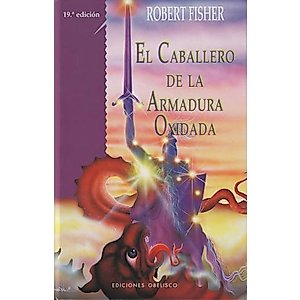 El caballero de la armadura oxidada (Spanish Edition)