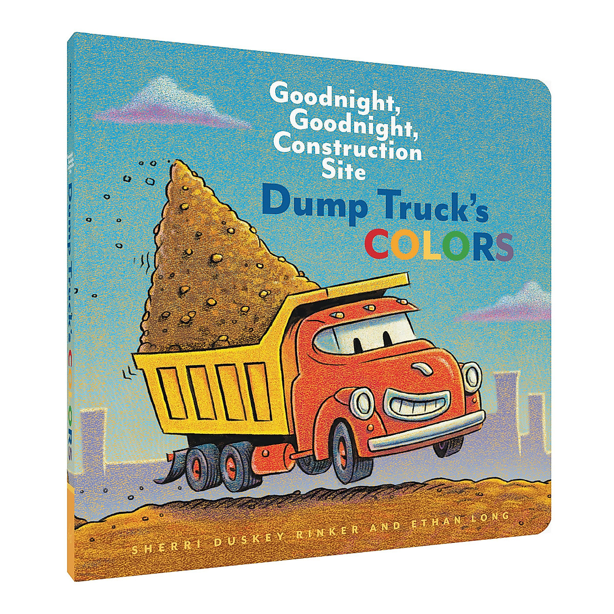 Dump Truck's Colors: Goodnight, Goodnight, Construction Site