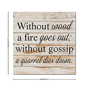Wooden Signboard Without Wood A Fire Goes Out Without Gossip A Quarrel Dies Down Farmhouse Outdoor Wall Wooden Hanging Sign Rustic Entryway Home Decor 14" x 14"