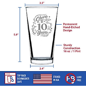 Cheers to 10 Years - Pint Glass for Beer - Gifts for Women & Men - 10th Anniversary Party Decor - 16 Oz Glass