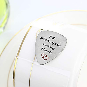 I'd Pick You Every Time Guitar Pick, Musical Gift, Anniversary Date, Valentine's Day Gift for Men