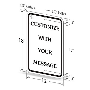 SmartSign 18 x 12 inch “Add Your Own Message, Choose Color” Custom Metal Sign, 63 mil Aluminum, 3M Laminated Engineer Grade Reflective Material, Choose Your Color