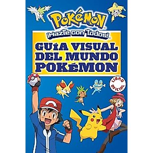 Guía visual del mundo Pokémon / Pokemon Visual Companion (COLECCIÓN POKÉMON) (Spanish Edition)