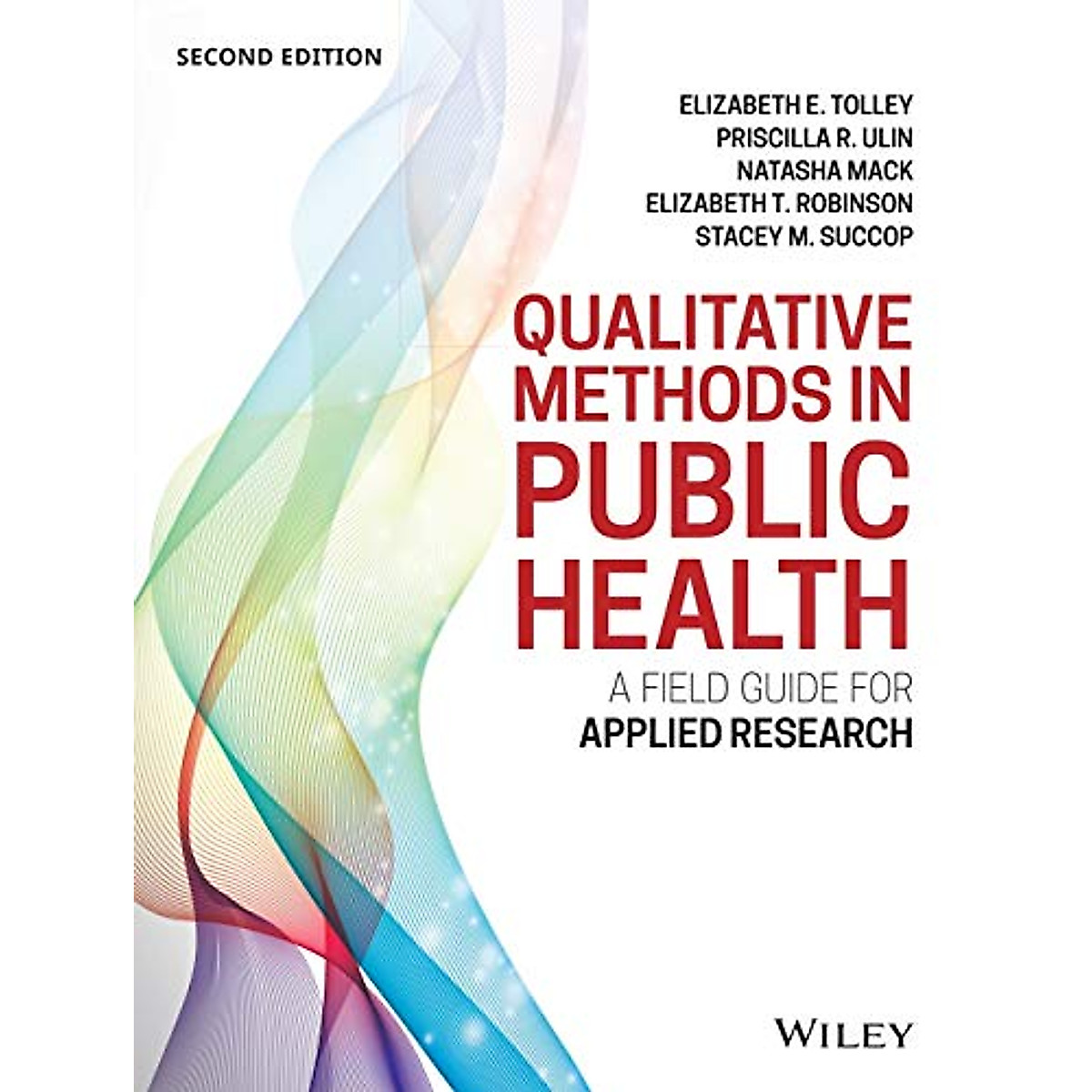 Qualitative Methods in Public Health: A Field Guide for Applied Research (Jossey-Bass Public Health)