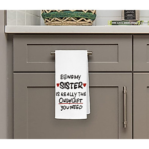 QODUNG Being My Sister is The Only Gift You Need Soft Kitchen Towels Dishcloths 16x24 Inch,Best Sister Drying Cloth Hand Towels Tea Towels for Kitchen,Funny Sister Gift