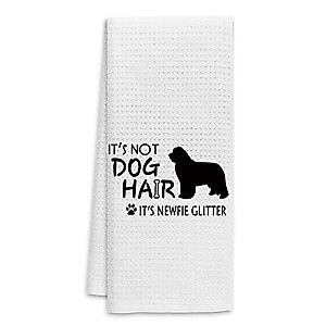 It’s Not Dog Hair It’s Newfie Glitter Hand Towels Kitchen Towels Dish Towels,Fall Funny Dog Decor Towels,Dog Lovers Dog Mom Girls Women Gifts