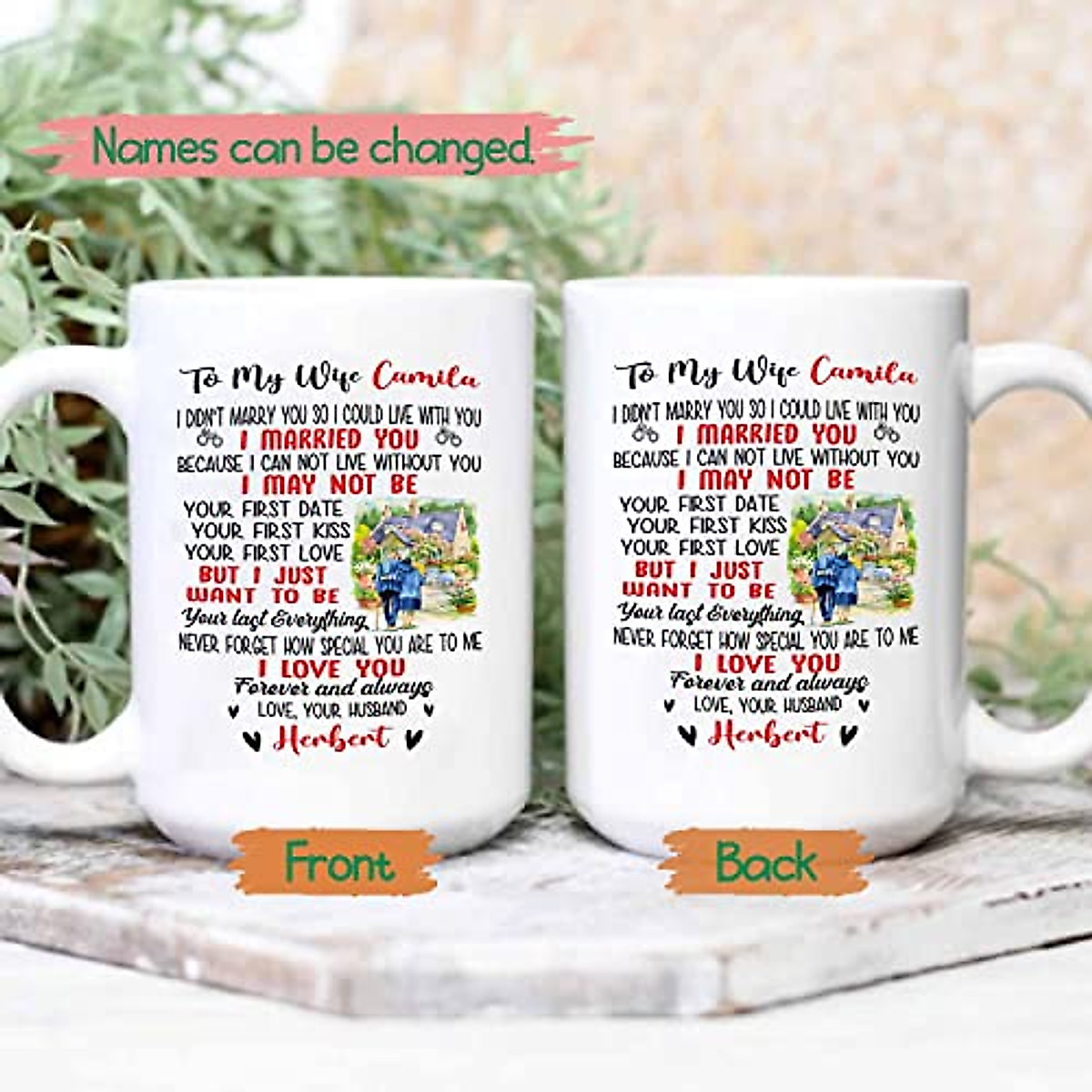 Personalized Wife Coffee Mug, To My Wife I Didn't Marry You So I Could Live With You I Married You Because I Can Not Live Without You White Ceramic Teacup 11 15 Oz, Customized Names Wife Coffee Cup