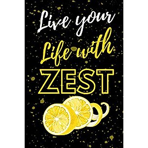Live Your Life With Zest: Lemon Zest Pun Notebook 6"X9" 120 Lined Pages