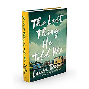 The Last Thing He Told Me: A Novel