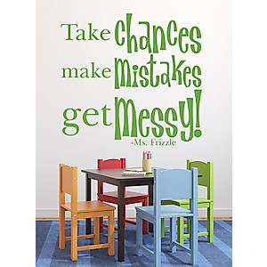 Quote Wall Decals - Take Chances Make Mistakes Get Messy - Ms. Frizzle Quotes, Magic School Bus, Kids Wall Decal Quotes for the Playroom, Classroom, or Bedroom