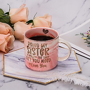 Hendson Sister Birthday Gifts for Women - Funny Sister Gag Gift for Her - Mothers Day, Christmas, Sorority, Unbiological Sisters, Big Sis Mug - Being My Sister is the Only Gift You Need - 11.5oz Cup