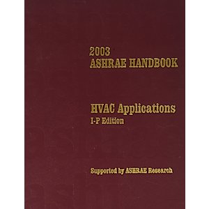 2003 ASHRAE HANDBOOK : Heating, Ventilating, and Air-Conditioning Applications : Inch-Pound Edition (2003 ASHRAE HANDBOOK: HVAC Applications : I-P Edition)