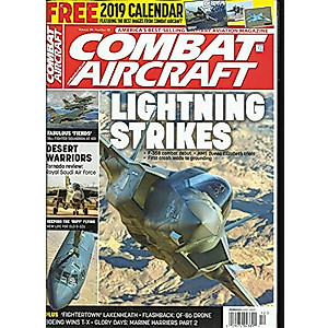 COMBAT AIRCRAFT MAGAZINE, LIGHTING STRIKES DECEMBER, 2018 VOL, 19 NO. 12