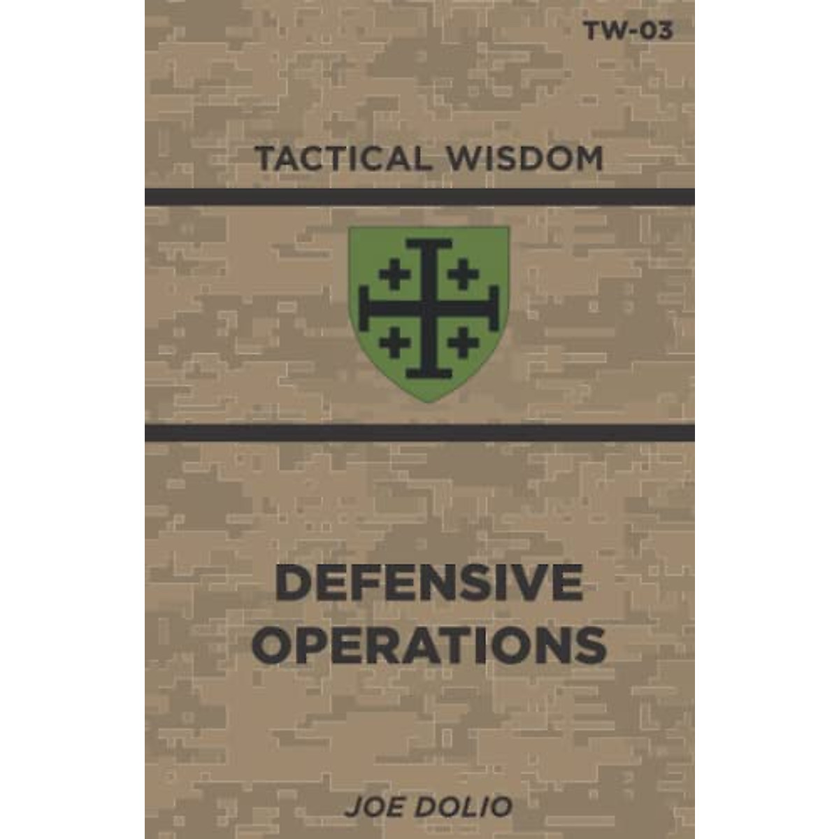 Defensive Operations: TW-03 (Tactical Wisdom)