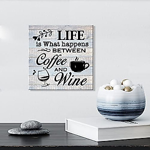 Coffee Wine Sign Wall Art Prints Canvas Painting Rustic Life is What Happens Between Coffee and Wine Print Country Home Kitchen Wine Bar Decor 8" x 8"