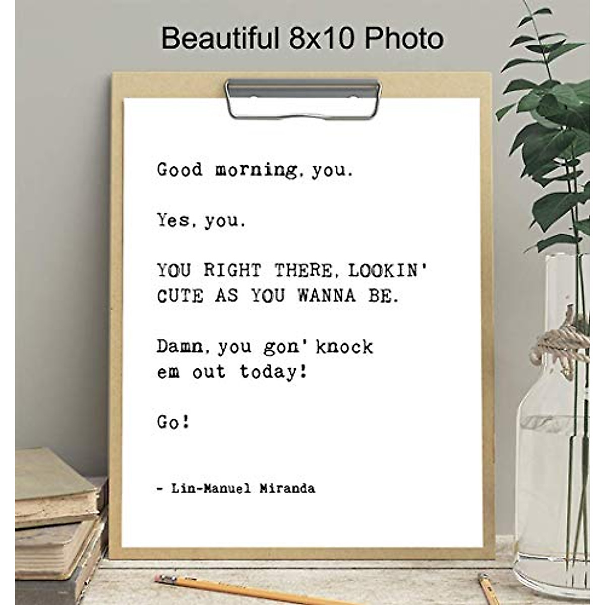 Lin Manuel Miranda Wall Art Decor - Hamilton Gift for Women, Men, Teens - Inspirational Quote Home Decoration - Motivational Positive Uplifting Encouragement Print for Bedroom, Bathroom, Living Room