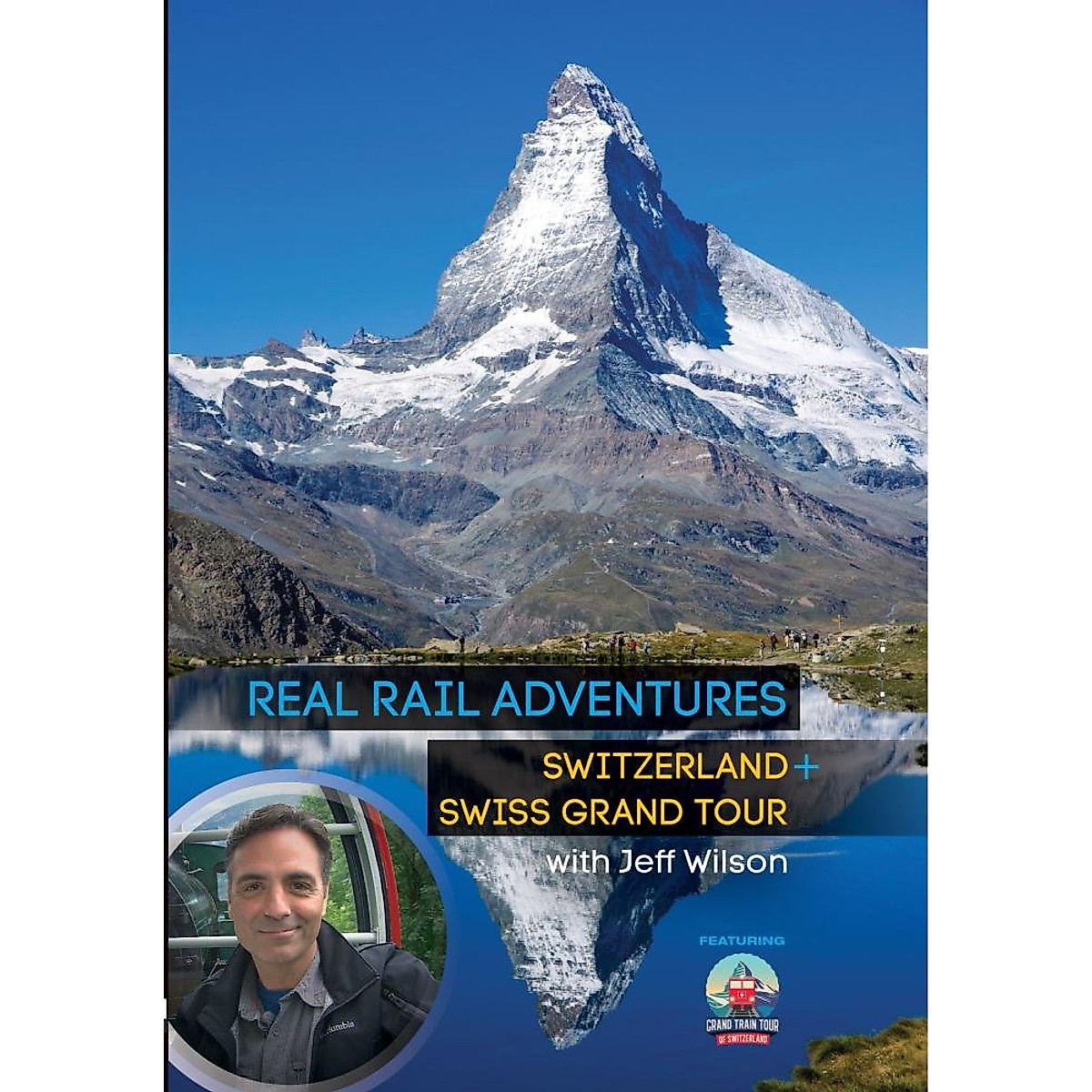 Real Rail Adventures: Switzerland / Real Rail Adventures: Swiss Grand Tour